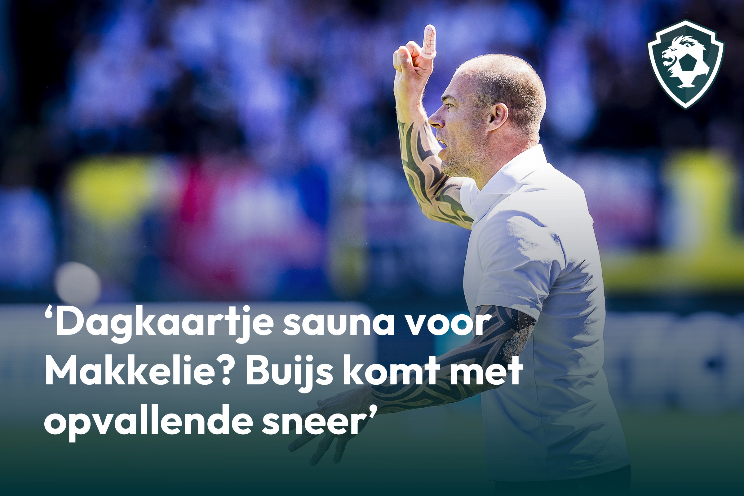 Dagkaartje sauna voor Makkelie? Buijs komt met opvallende sneer ...