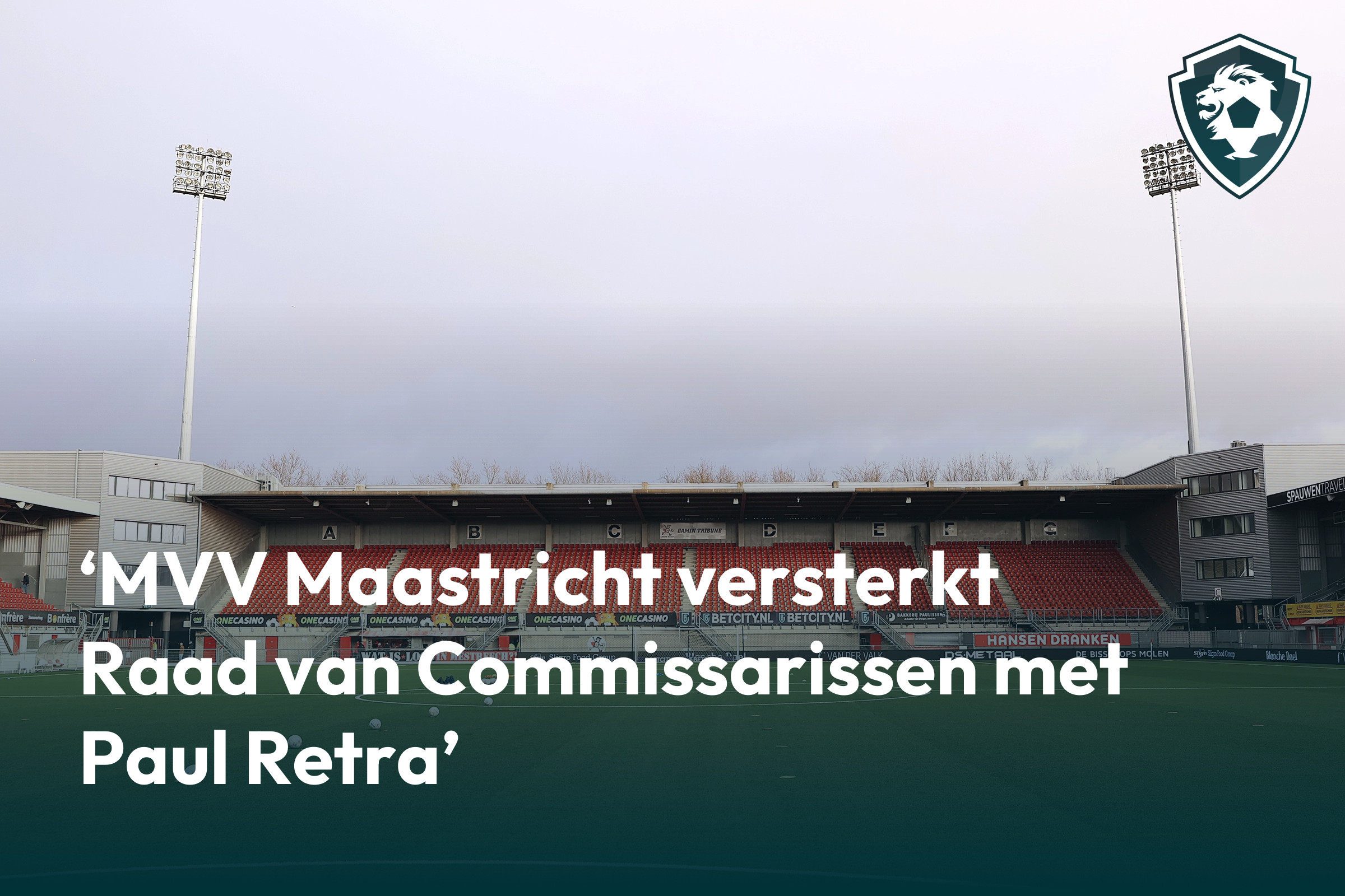 MVV Maastricht versterkt Raad van Commissarissen met Paul Retra ...