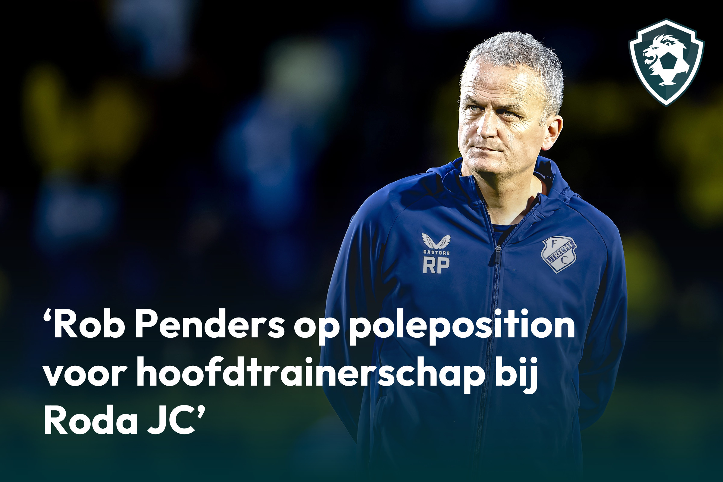 Rob Penders op poleposition voor hoofdtrainerschap bij Roda JC | Voetbal in Limburg