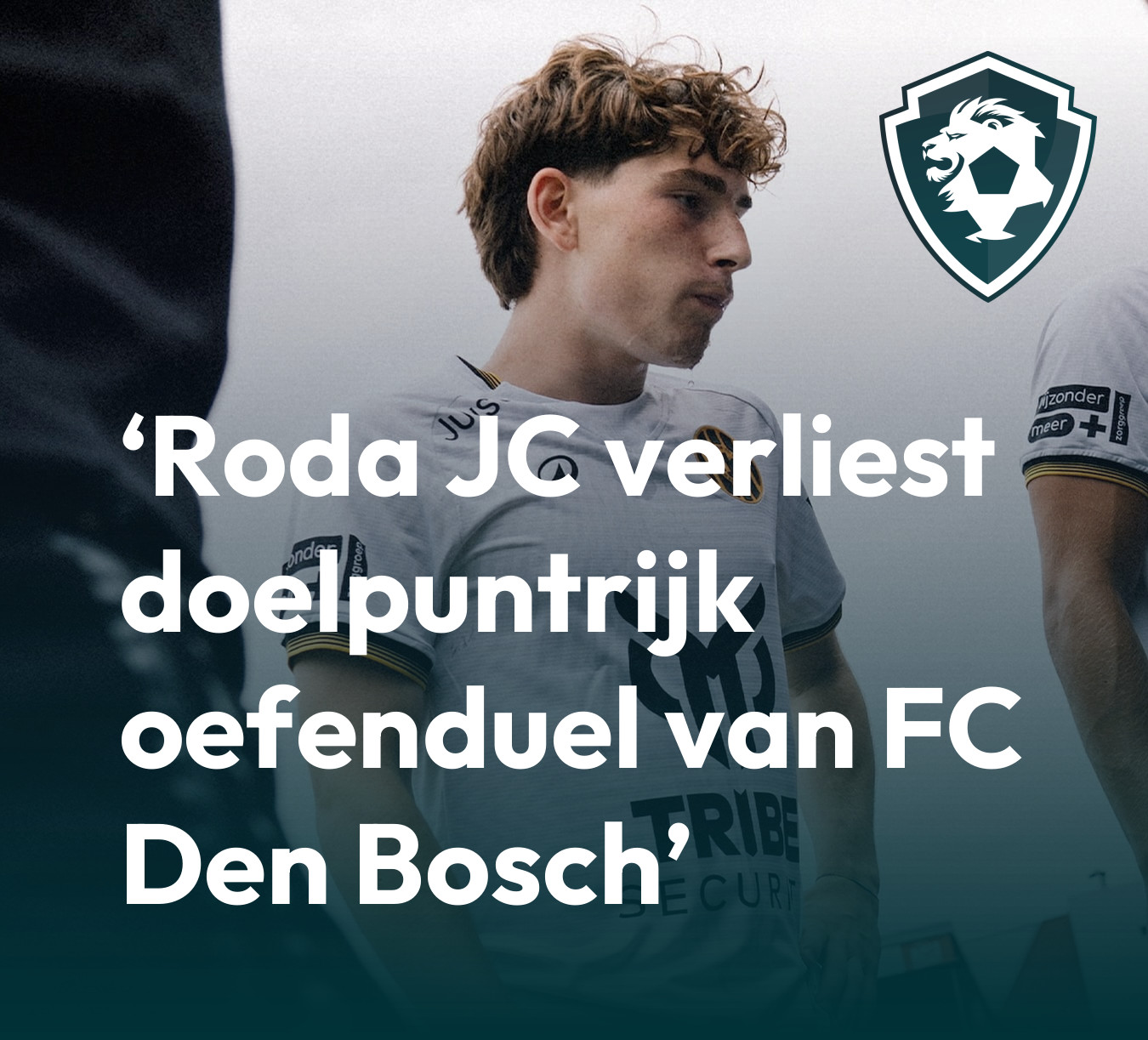 Roda JC verliest doelpuntrijk oefenduel van FC Den Bosch | Voetbal in ...