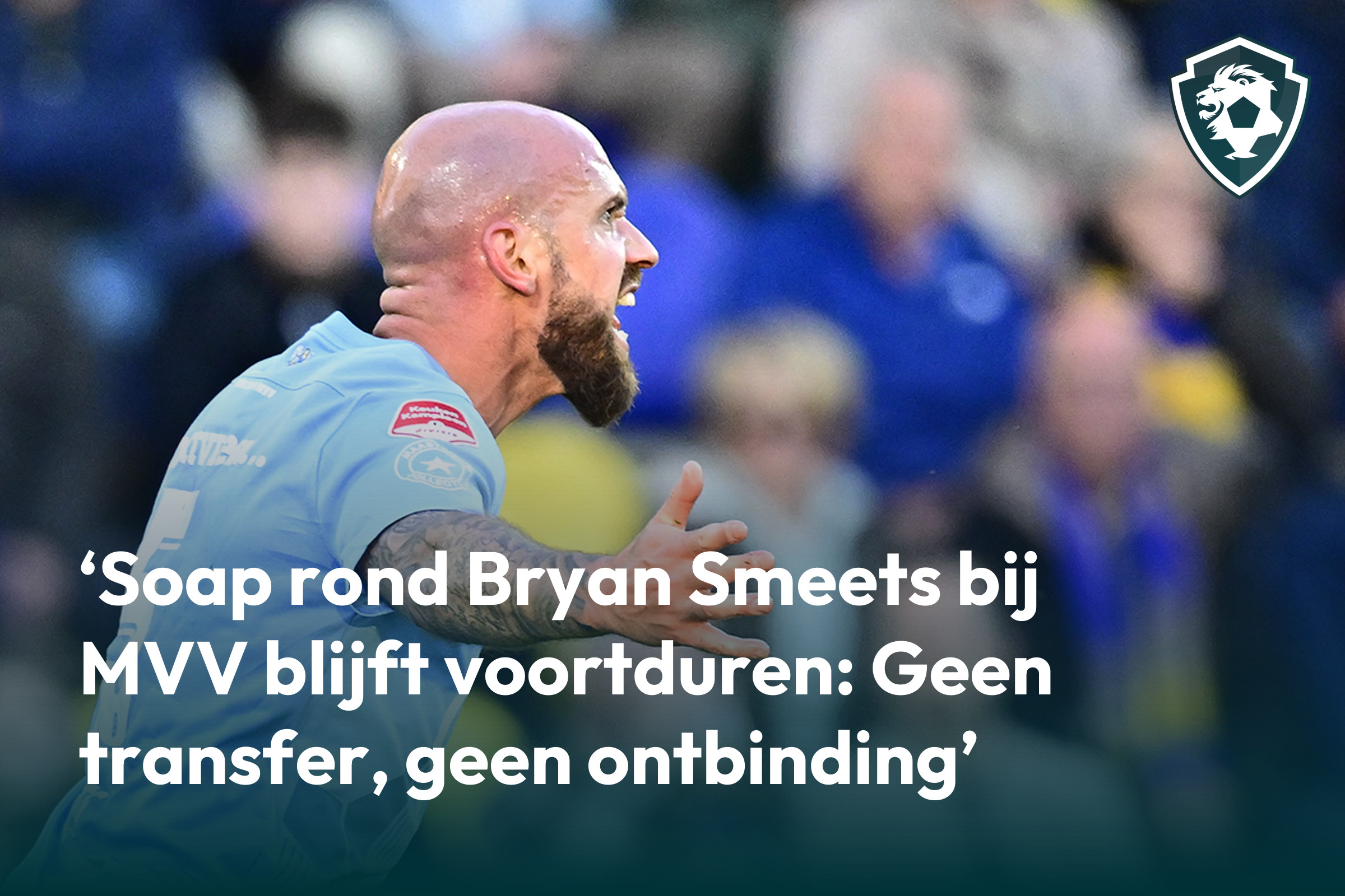Soap rond Bryan Smeets bij MVV blijft voortduren: Geen transfer, geen ...