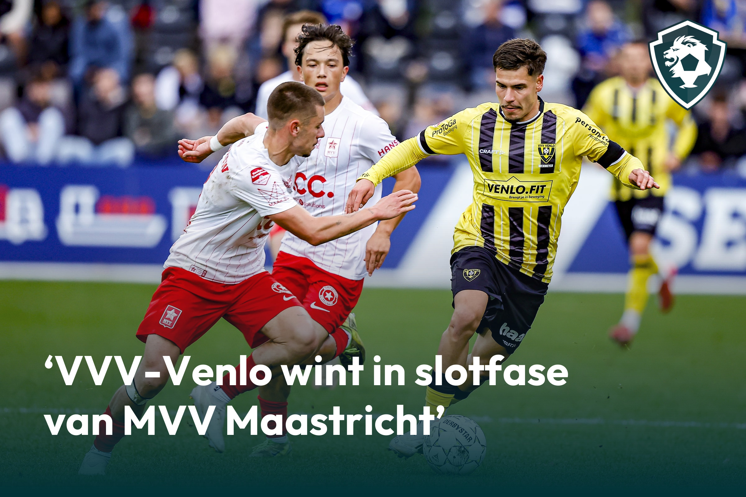 VVV-Venlo wint in slotfase van MVV Maastricht | Voetbal in Limburg
